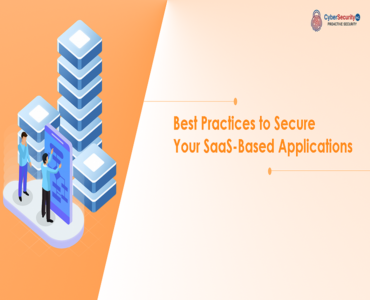 Best Practices to Secure Your SaaS-Based Applications Security